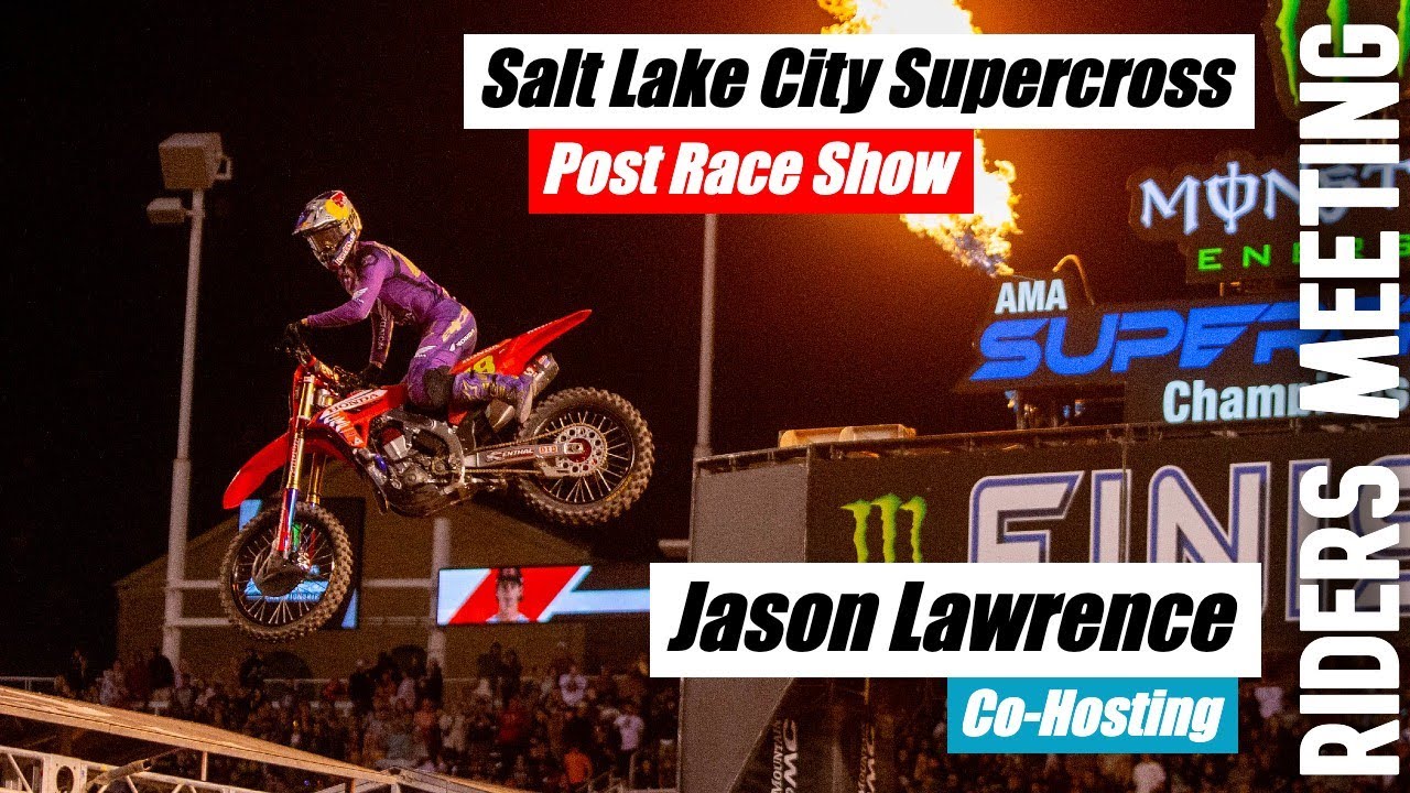 The Final Supercross Round - Riders Meeting | SLC ft Jason Lawrence ...