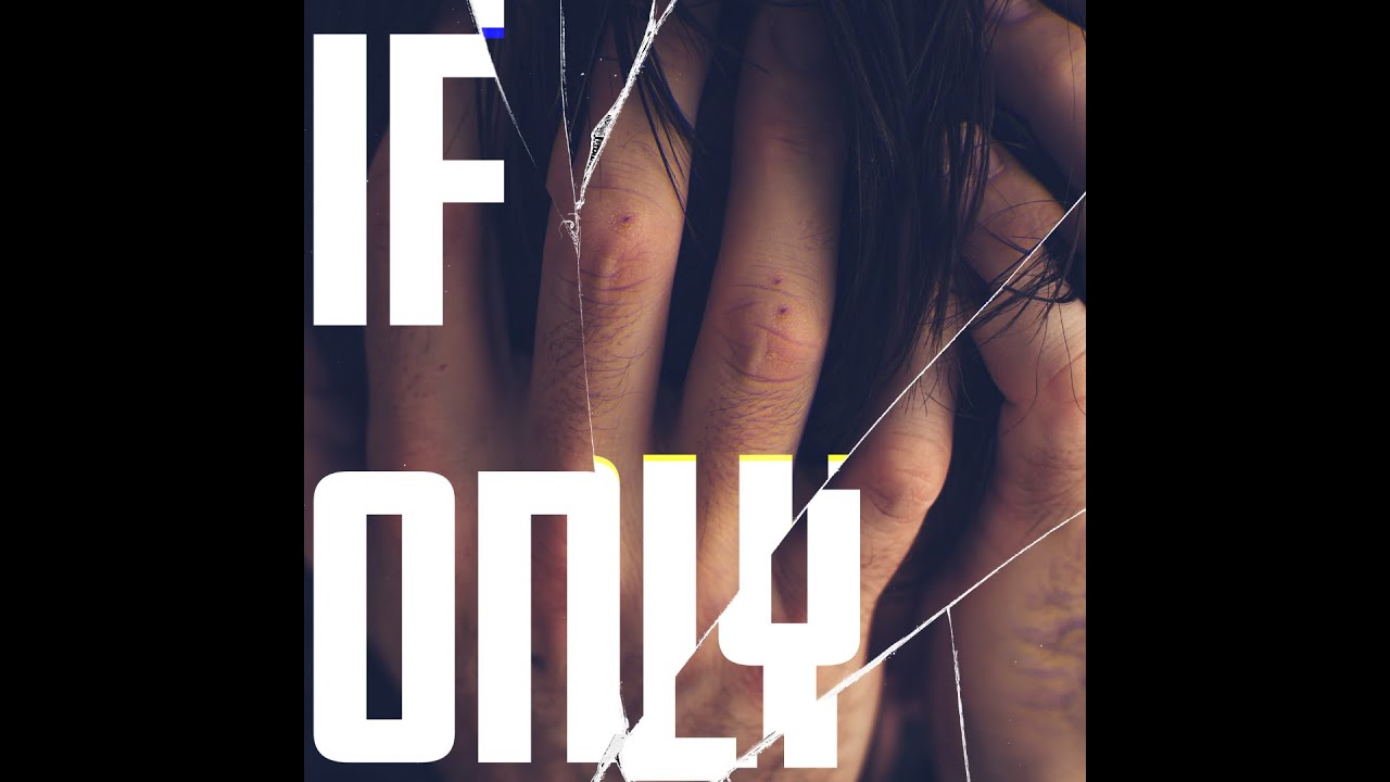 #IfOnly Promo 1 - YouTube