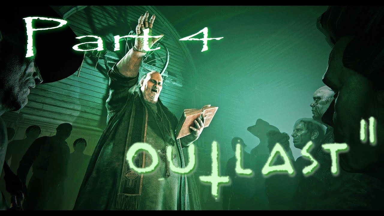 Outlast 2 Gameplay Walkthrough Part 4 - Sullivn Knoth - YouTube