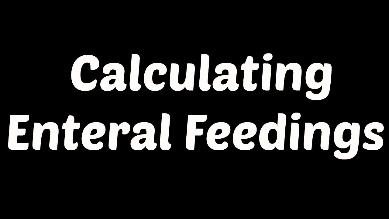 Calculating Enteral Feedings YouTube calculating-enteral-feedings-youtube