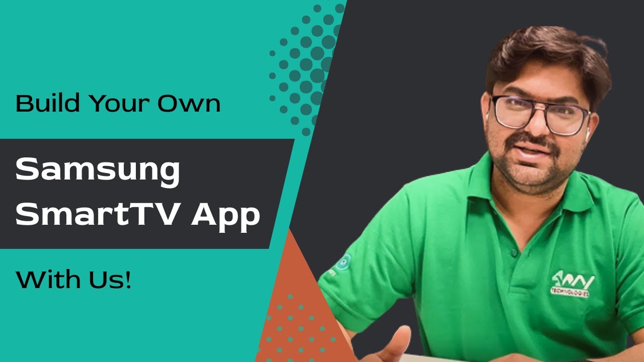 Create your own Samsung Smart TV App on TizenOS with 4 Way Technologies ...