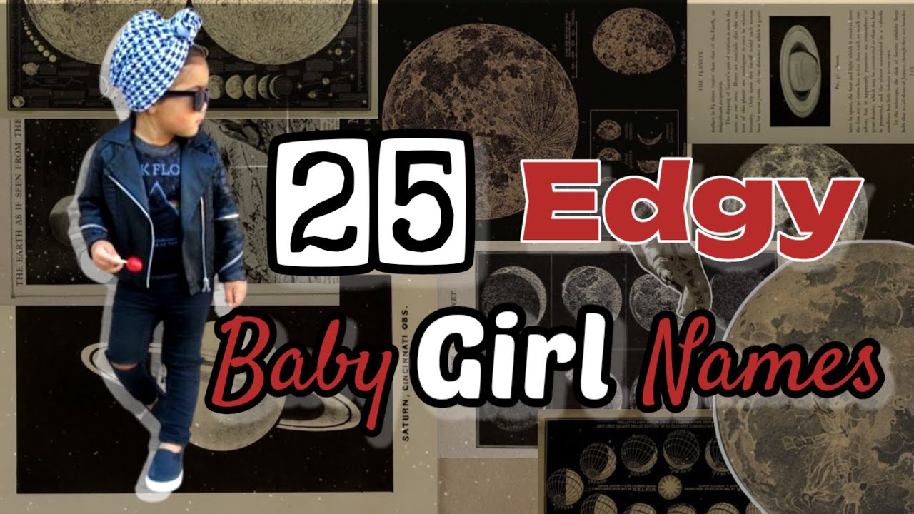 25 Edgy Baby Girl Names || Unique Baby Girl Names | Mami Jam - YouTube