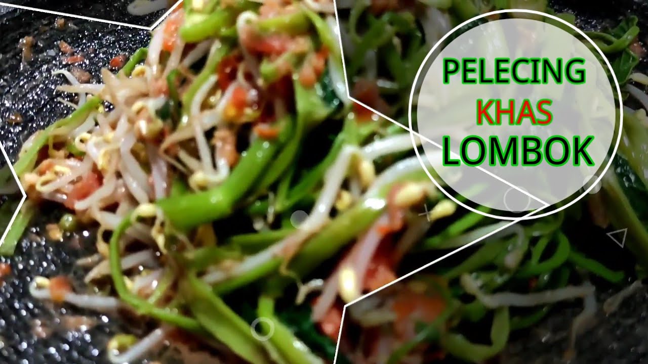 Pelecing kangkung khas lombok pedasnya mantaaap..!! - YouTube