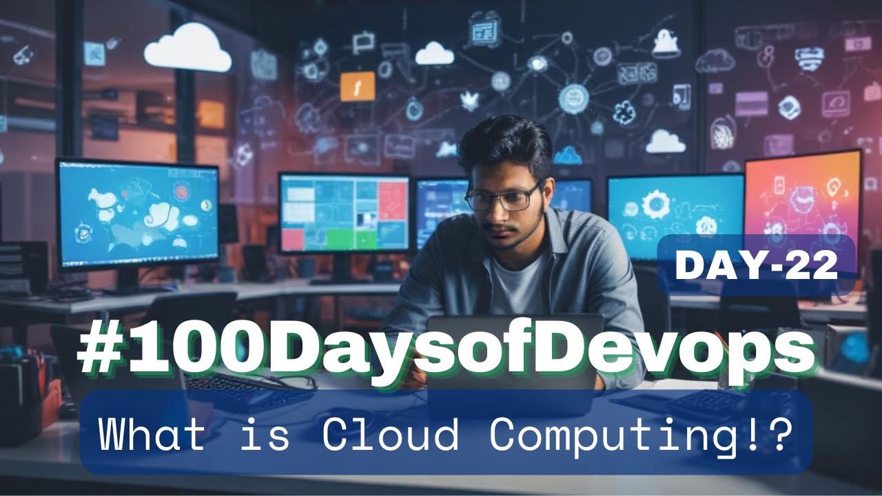 #Day22 of #100DaysOfDevOps | What is Cloud Computing!? - YouTube