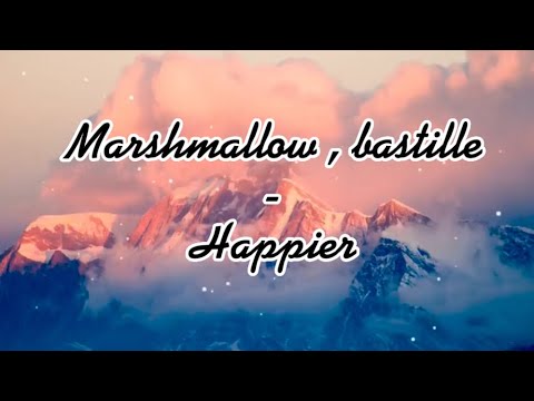 Marshmallow , bastille - happier (lyrics) - YouTube