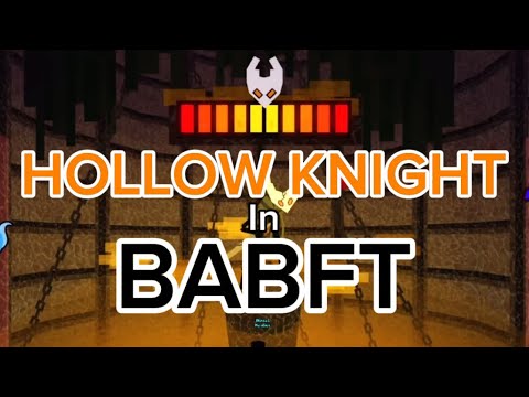 The Hollow Knight boss in BABFT - YouTube