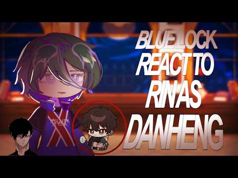 Blue Lock Reacts to Rin as Dan Heng || 2x || gl2