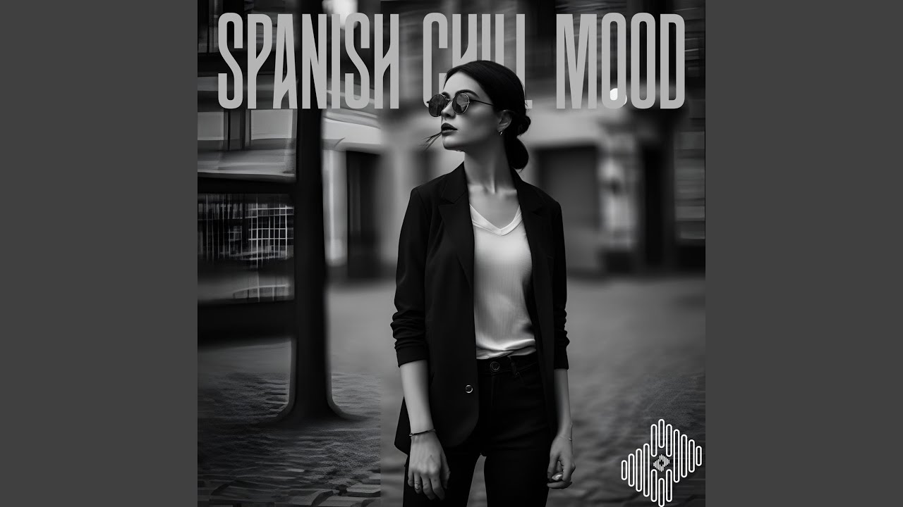 Spanish Chill Mood - YouTube