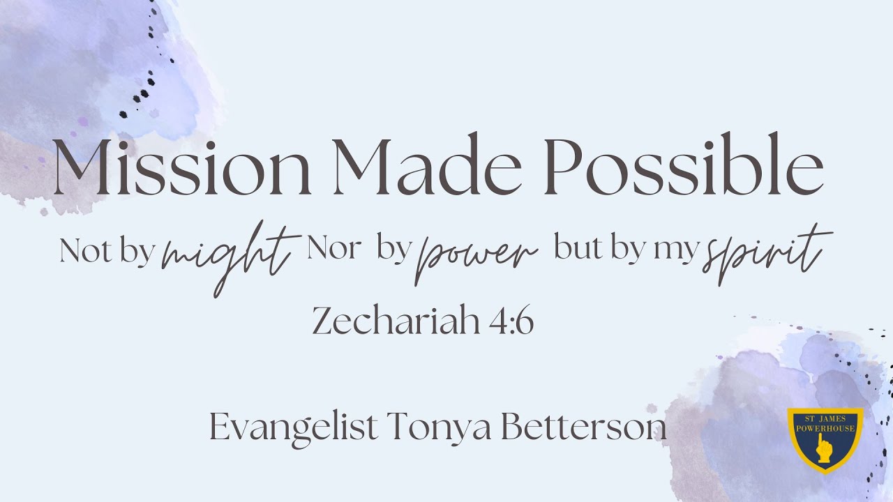 Mission Made Possible || Evangelist Tonya Betterson || April 30, 2023 ...