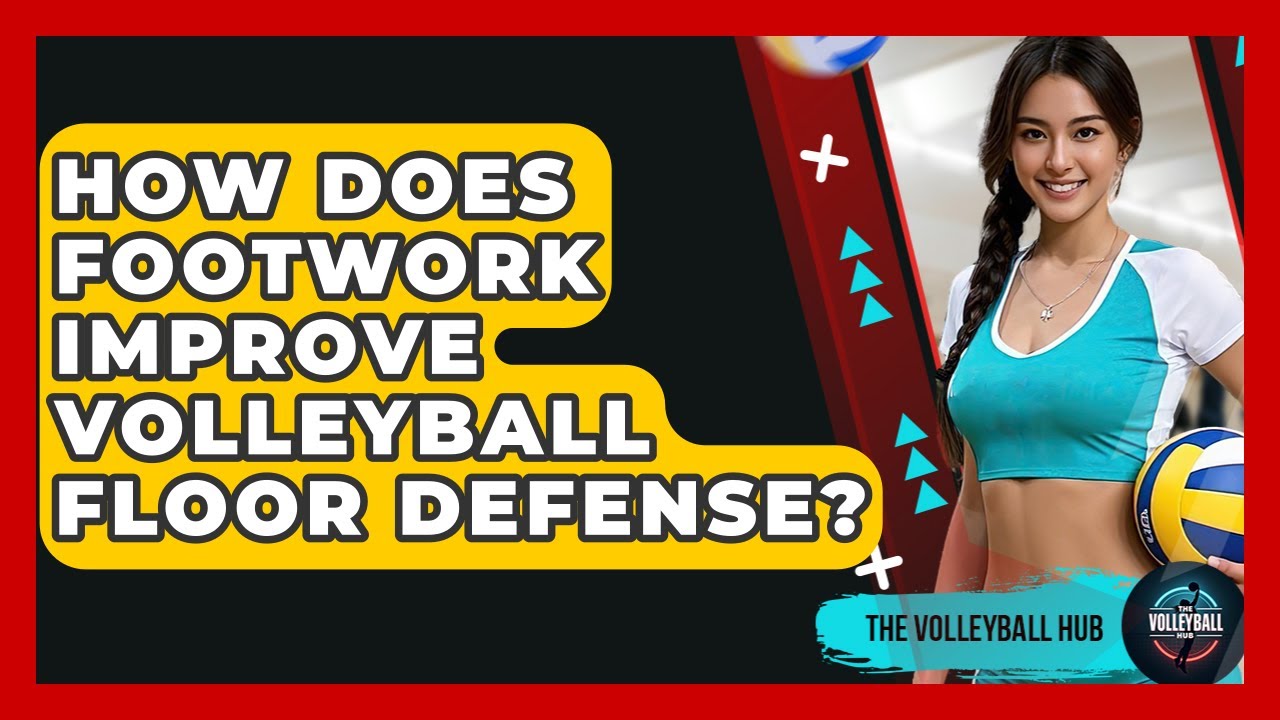 How Does Footwork Improve Volleyball Floor Defense? - The Volleyball ...