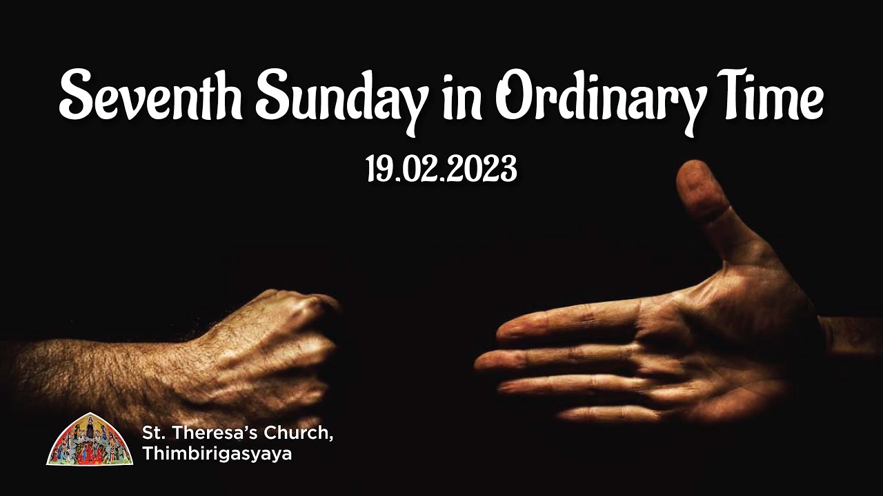 Seventh Sunday in Ordinary Time Holy Mass (English) - 19th February ...