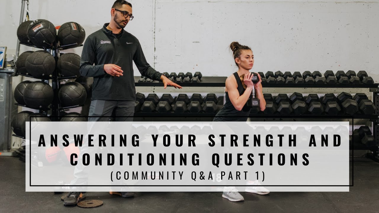 Answering Your Strength and Conditioning Questions (Community Q&A Part ...