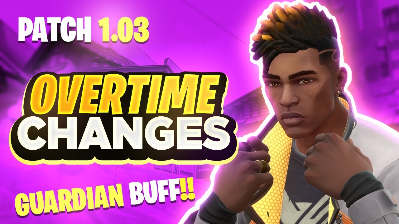 OVERTIME REWORK!! Valorant Patch 1.03 Breakdown - GUARDIAN BUFF ...