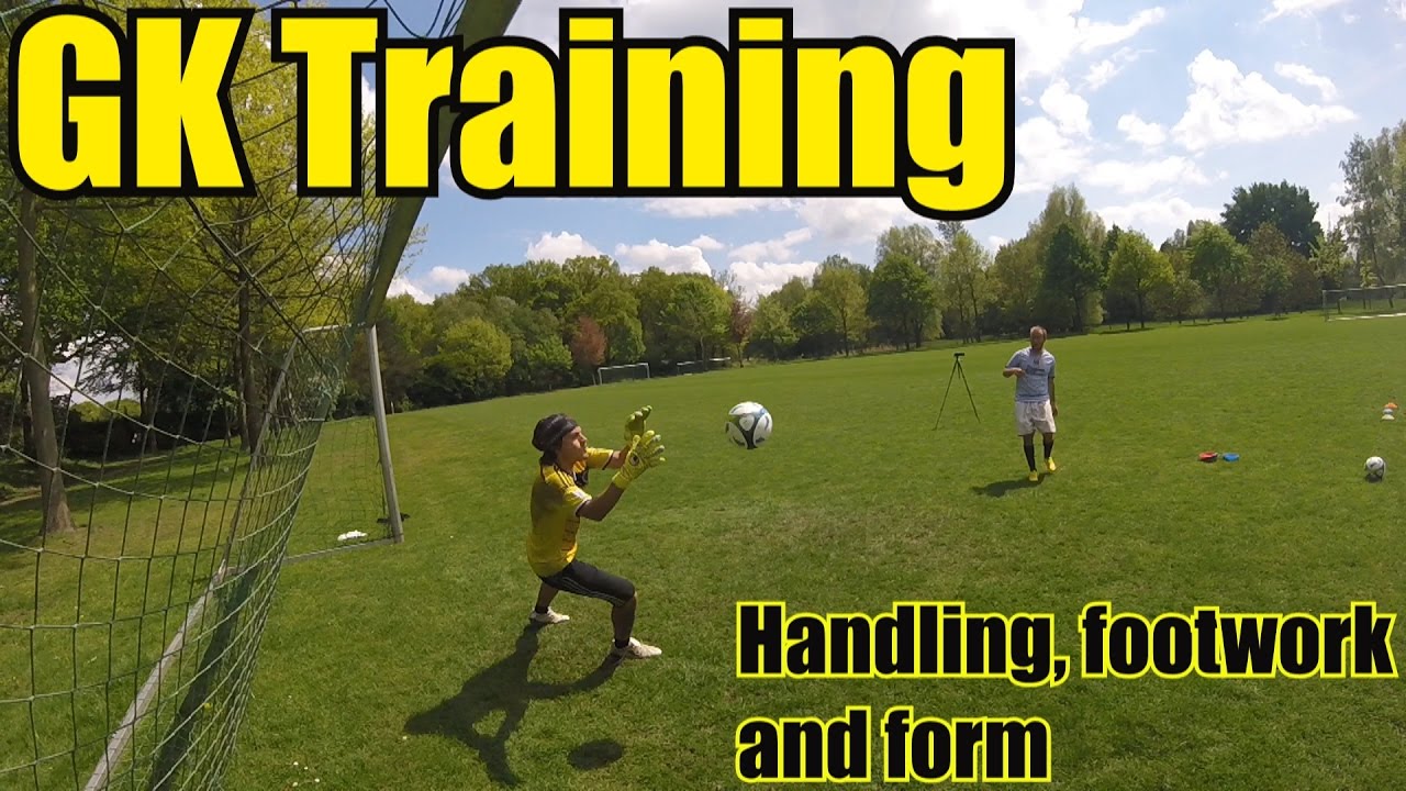 Goalkeeper Training: Improving handling, footwork and form - YouTube