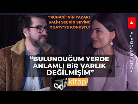 Duvarlardan geçebilen bir ruh | Ruhani'nin yazarı Salih Seçkin Sevinç Odatv'ye konuştu
