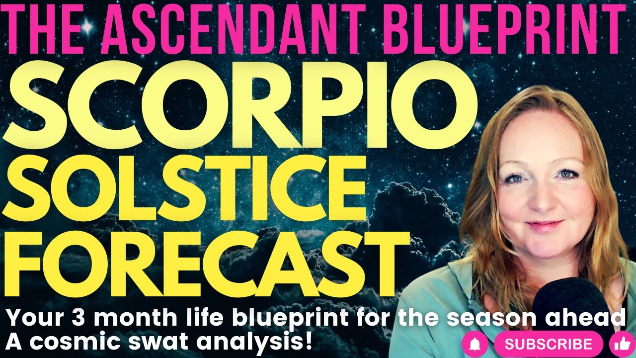 SCORPIO Ascendant! The Blueprint For The New Season! Your 3 month ...
