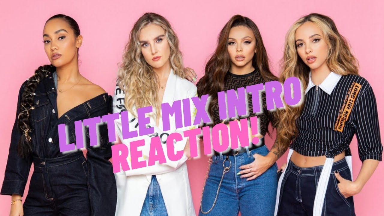 Little Mix - Introduction (Reaction) - YouTube