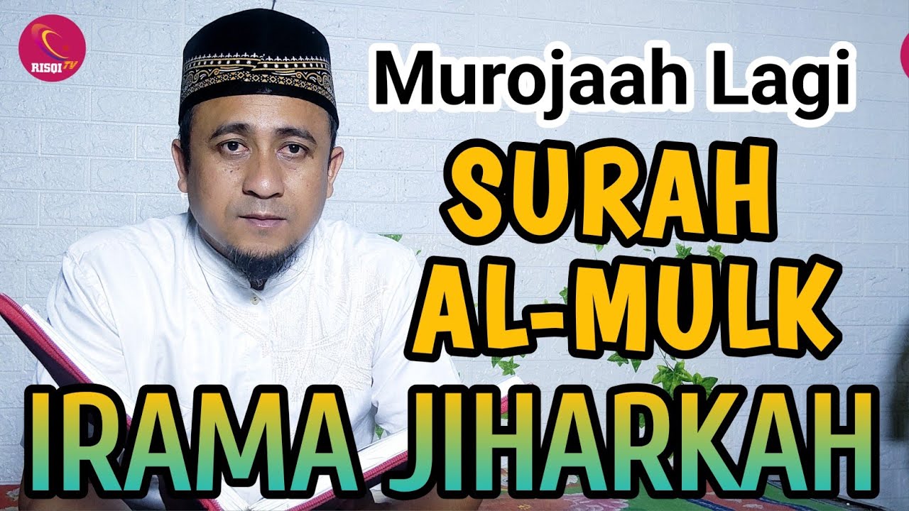 Murojaah Lagi Surah Al-Mulk Dengan irama Jiharkah Versi Risqi Tv - YouTube