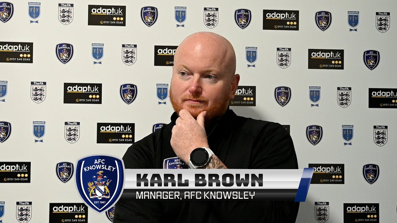 Manager Interview | Karl Brown on AFC Knowsley's Defeat Against Whalley ...