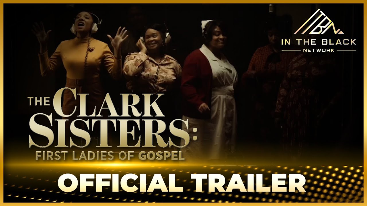 The Clark Sisters: The First Ladies of Gospel - Official Trailer - YouTube
