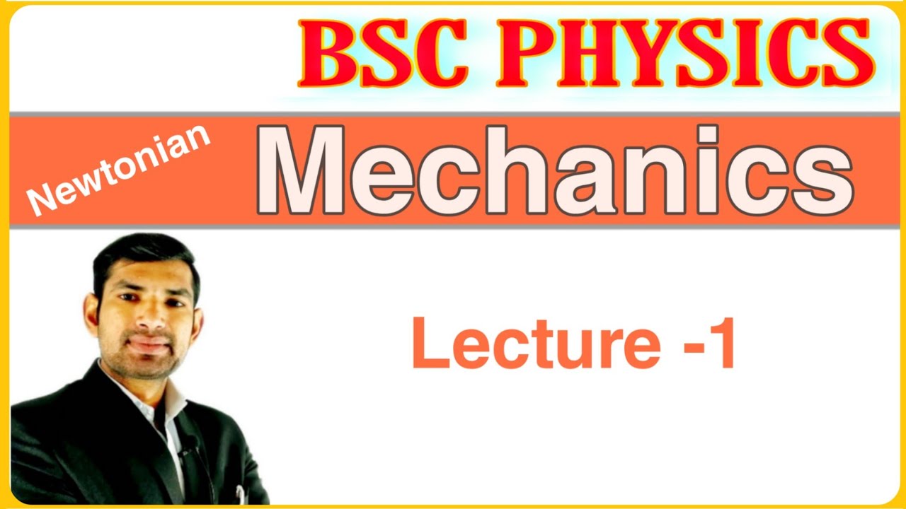 PHYSICS | physics bsc 1st year | Newtonian/classical mechanics | bsc ...