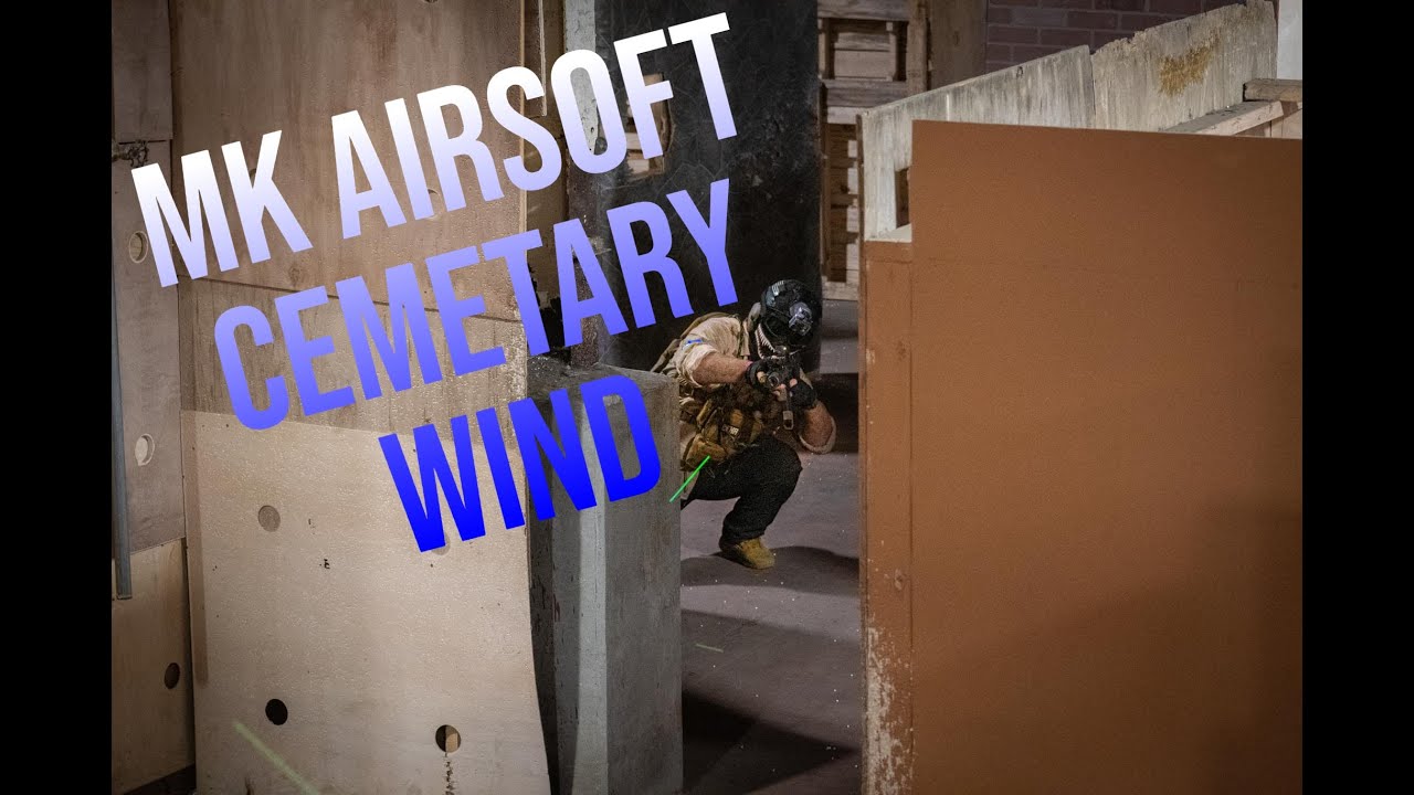 MK Airsoft- Cemetery Wind is Still Fun - YouTube