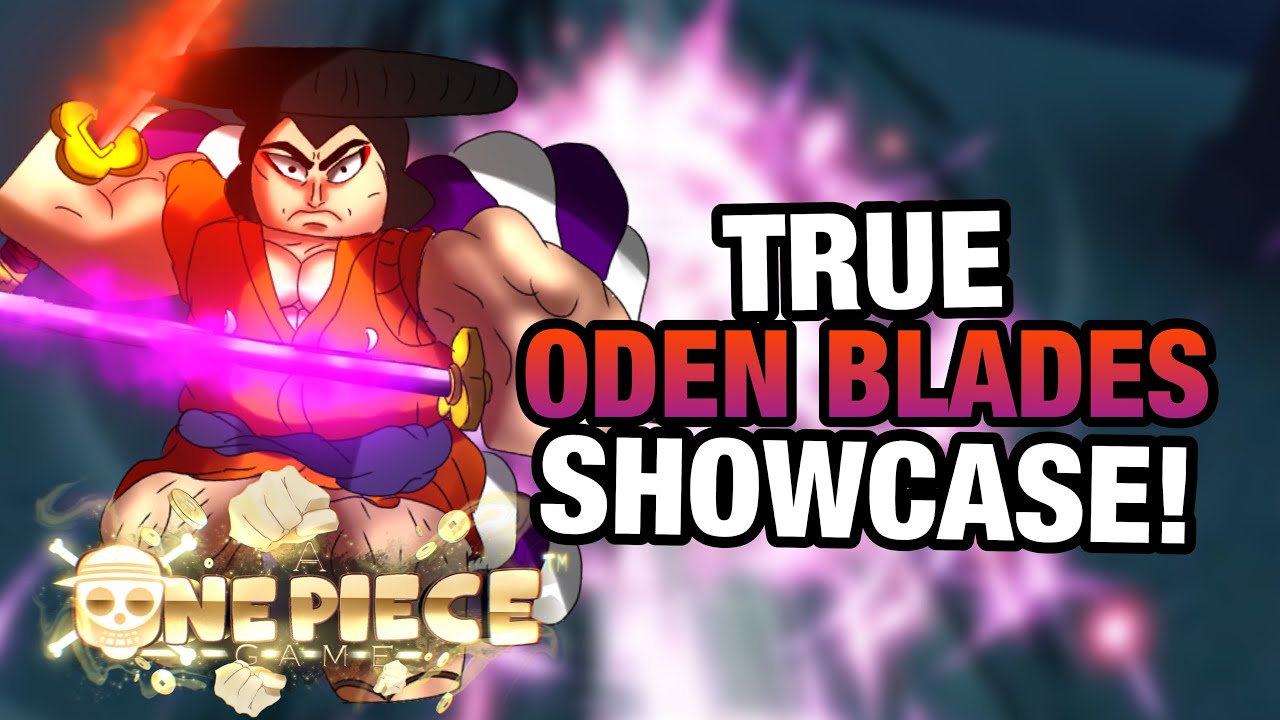[AOPG] How To Get True Oden Blades and Full Showcase! A One Piece Game ...