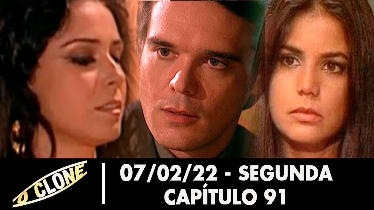 O Clone 07/02/22 - Capítulo 91 segunda-feira - YouTube