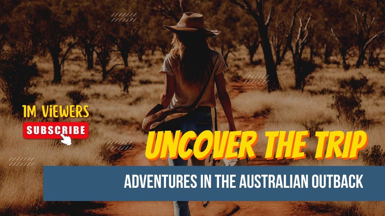 Adventures in the Australian Outback - YouTube