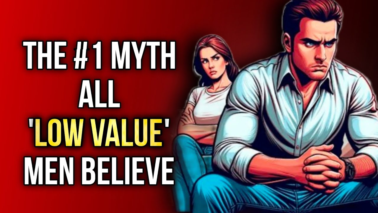 The #1 MYTH ALL 'Low Value' Men BELIEVE | LUCIFER DATING GUIDE - YouTube