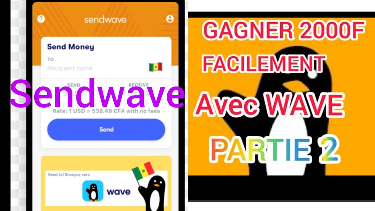 Comment avoir l'application sendwave mobile money... gagner 2000f en ...