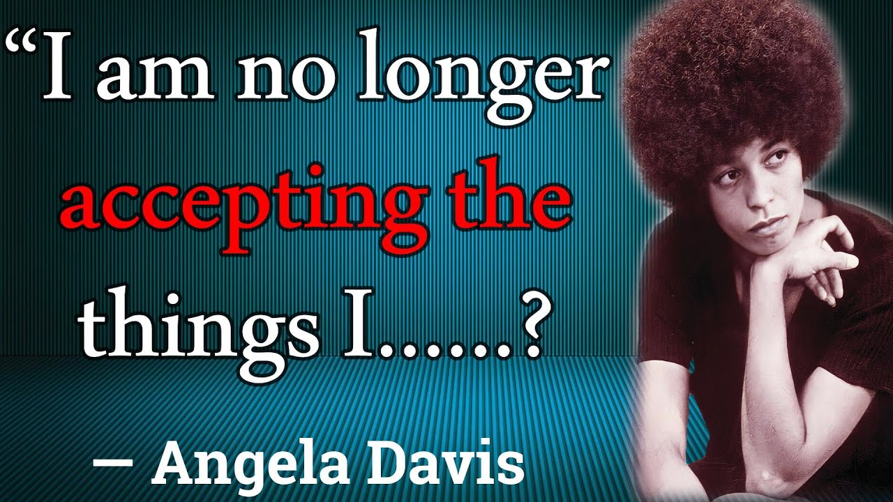 Top 34 quotes of ANGELA DAVIS famous quotes and sayings ! Quotops ...