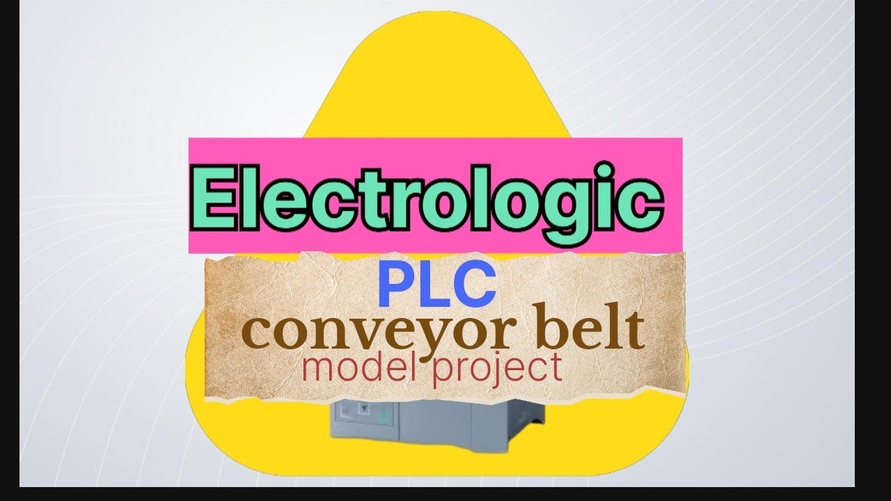 "PLC Conveyor Belt Model Project | Complete Guide for Beginners" - YouTube