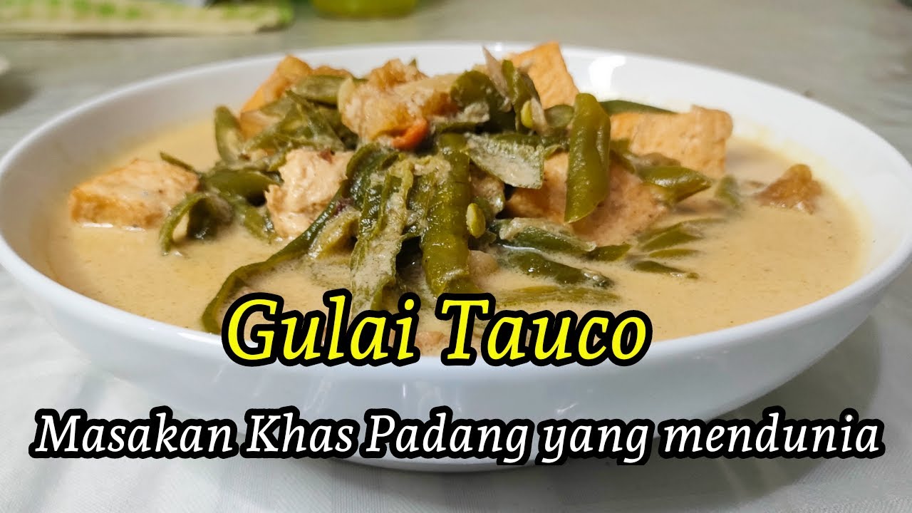 Resep Gulai Tauco/Buncis || Resep Gulai lontong || masakan khas Padang ...