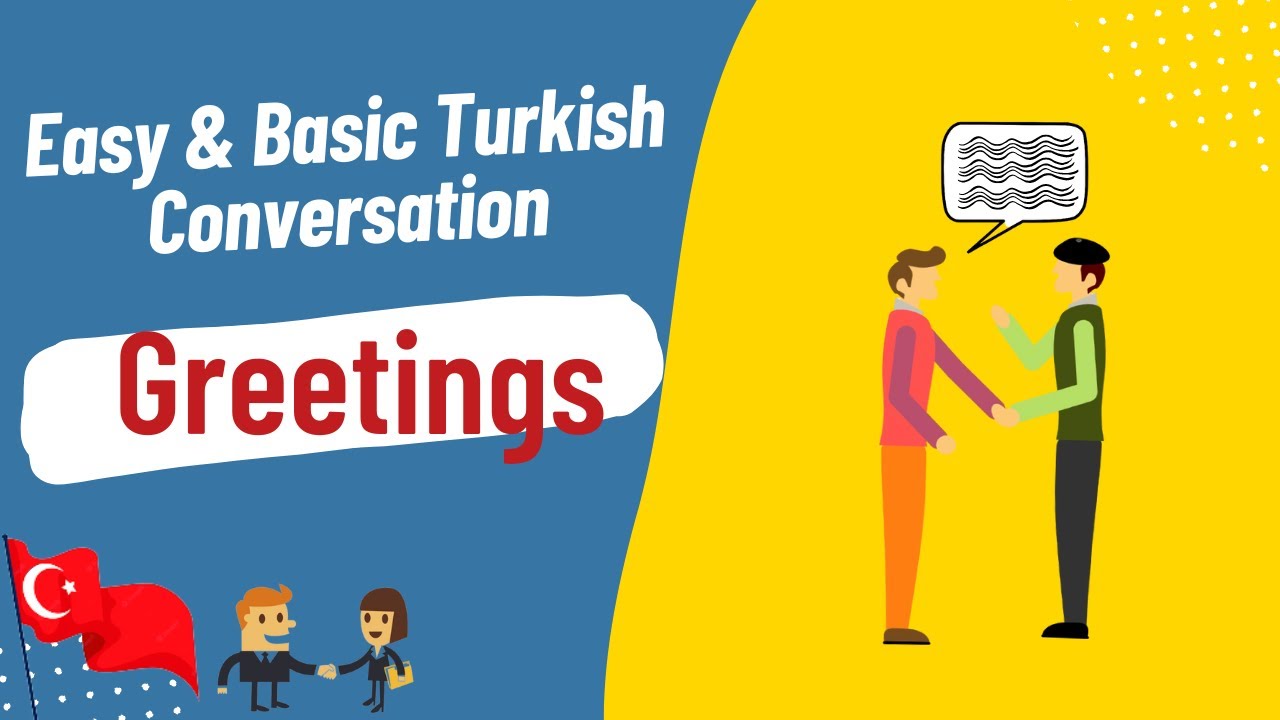 EASY and BASIC Turkish Conversation - Greetings - YouTube