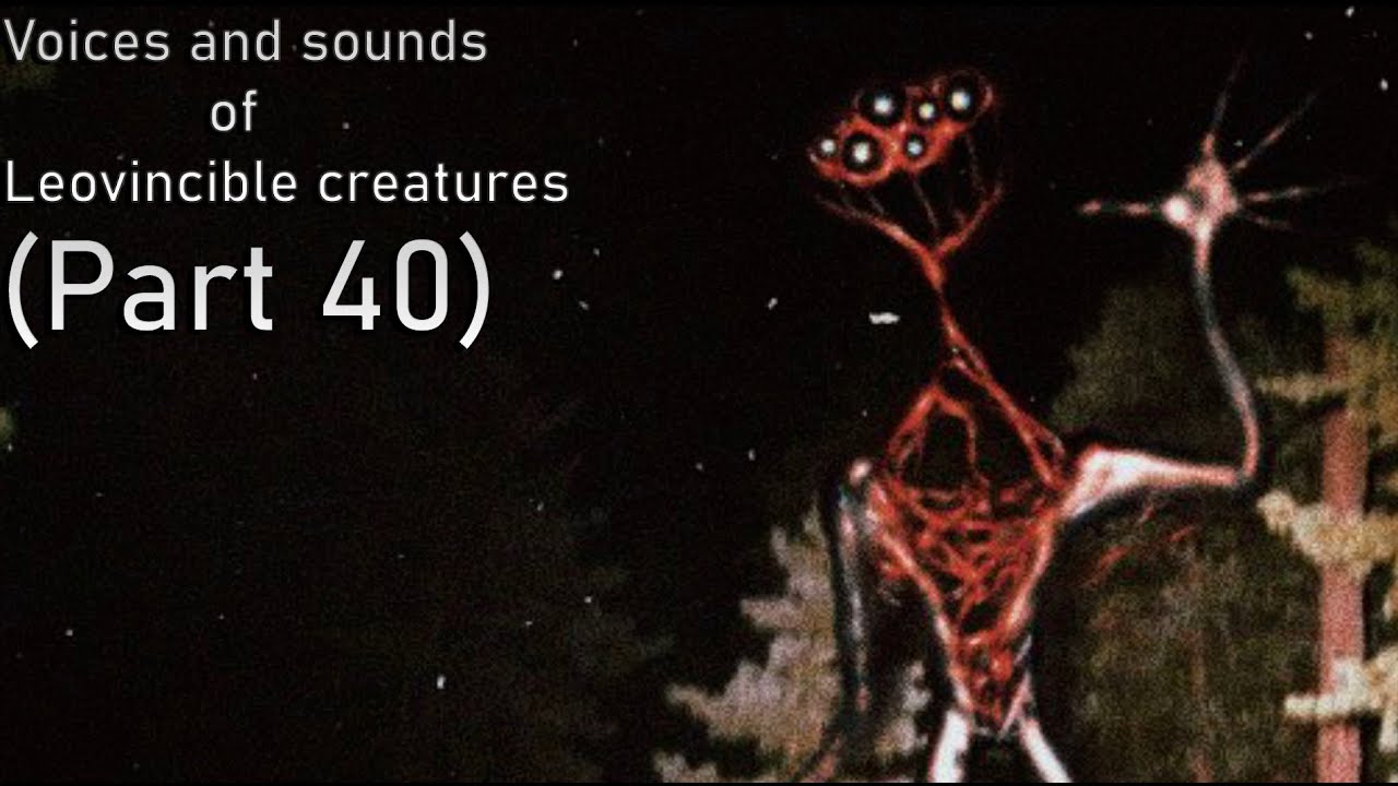 Voices and sounds of Leovincible creations (Part 40) - YouTube