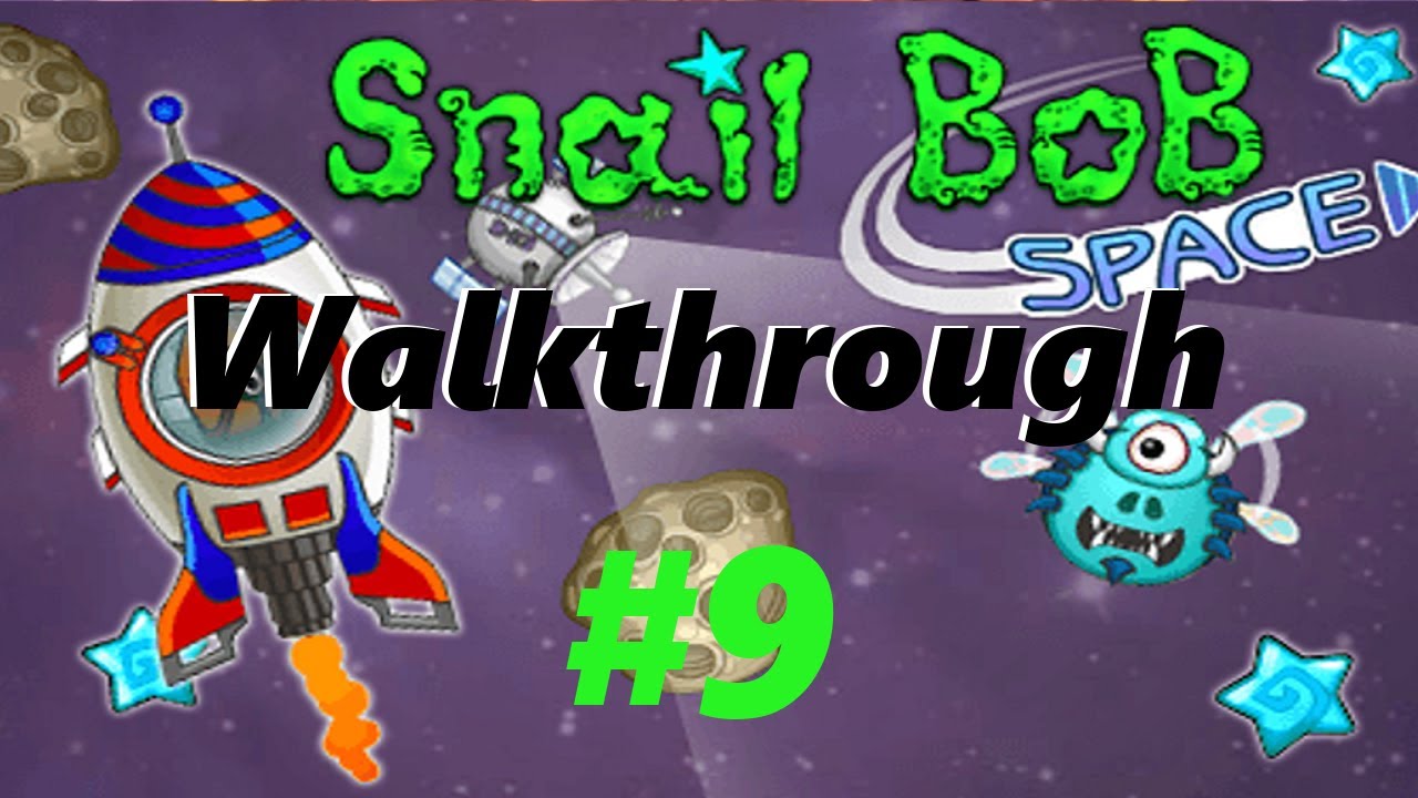 Snail Bob 4: Space - Walkthrough Level 9 - YouTube