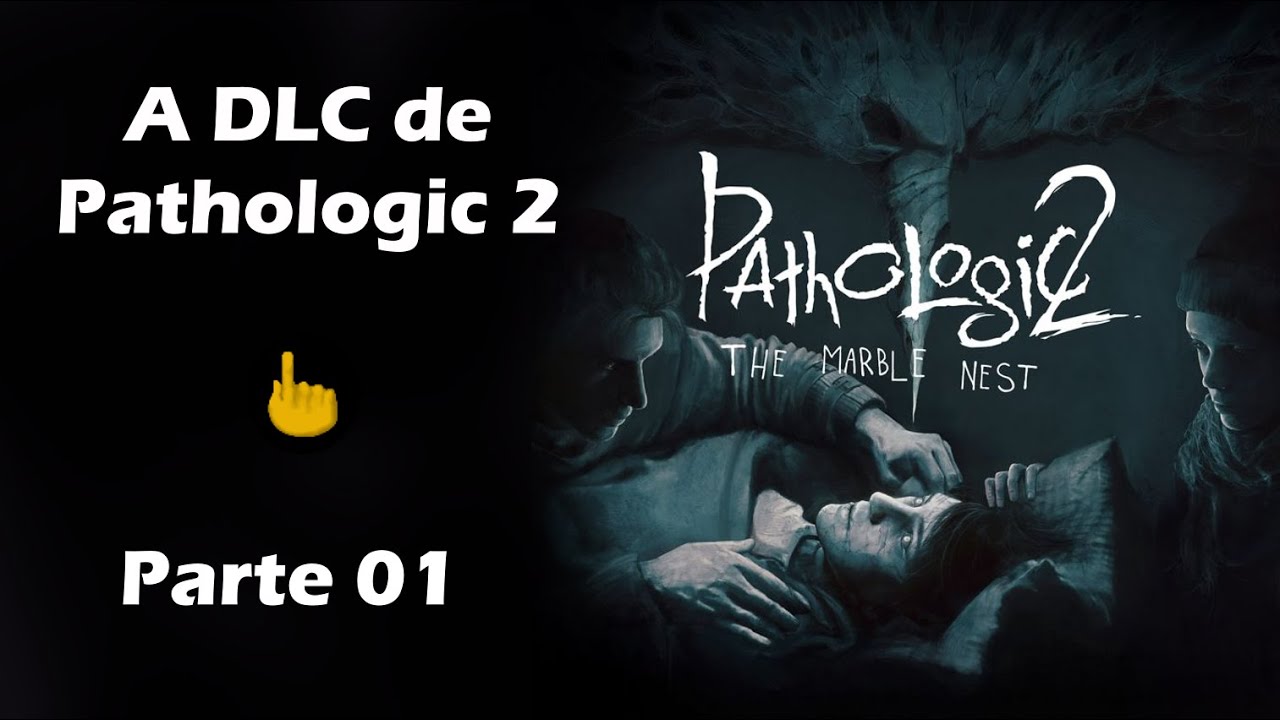 Pathologic 2: The Marble Nest - Parte 1 - Português BR - YouTube