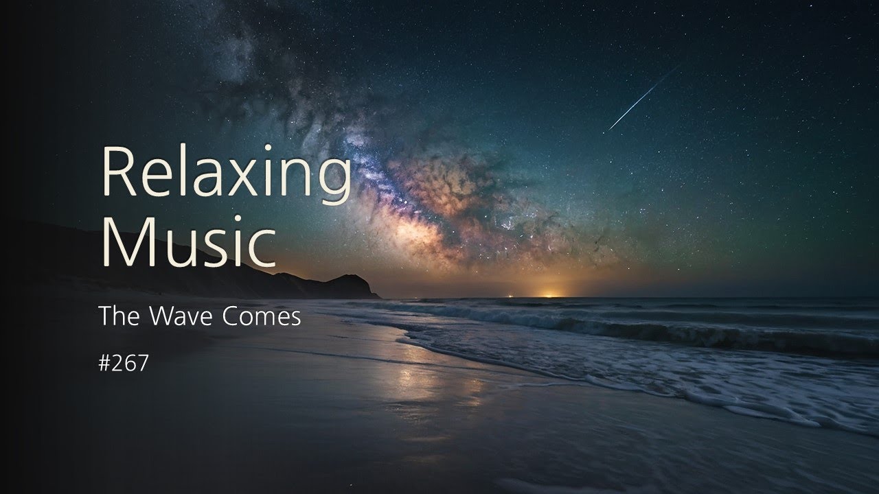 [1hour] Relaxing Music, The Wave Comes #267 : Calm, Stress Relief ...