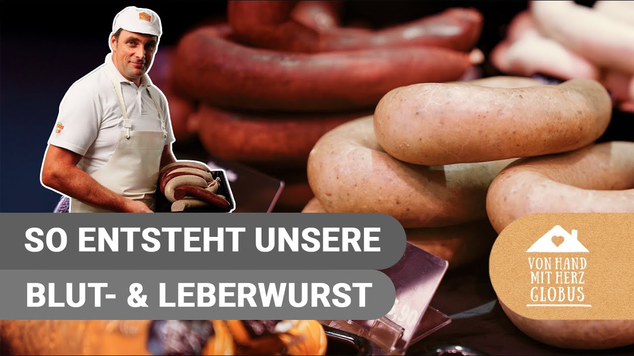 Im Kurzvideo: So entsteht unsere Blut- & Leberwurst I GLOBUS ...