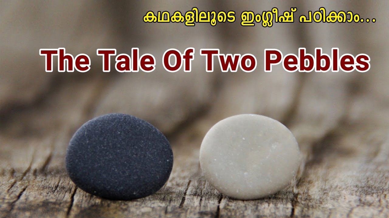 The Tale Of Two Pebbles | Learn english through stories. Malayalam ...