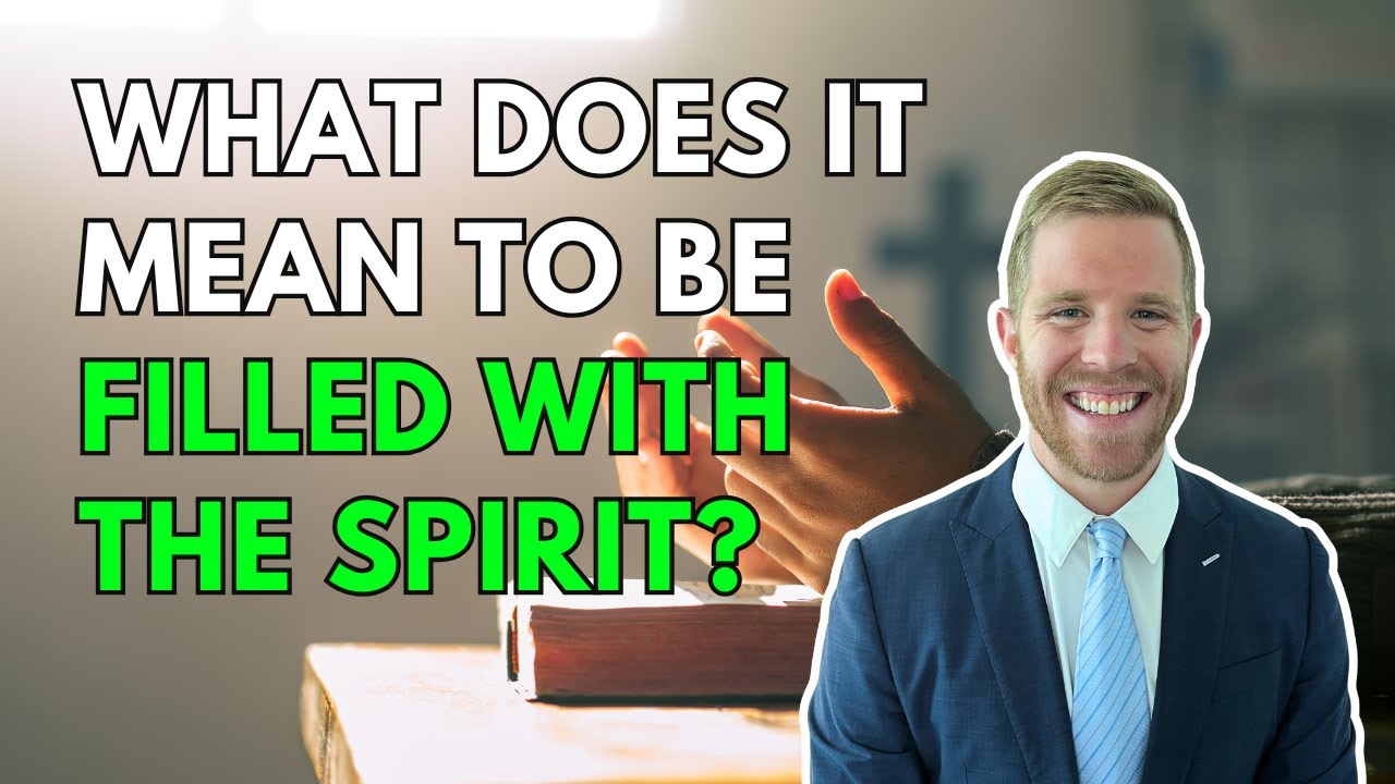 Understanding the Holy Spirit: Being Filled with the Spirit - YouTube