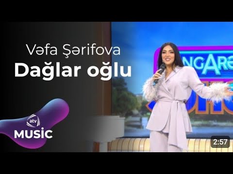 Vəfa Şərifova - Dağlar Oğlu Dağlar