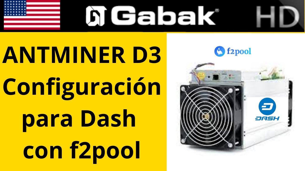 Como configurar un antminer d3 para dash con f2pool - YouTube