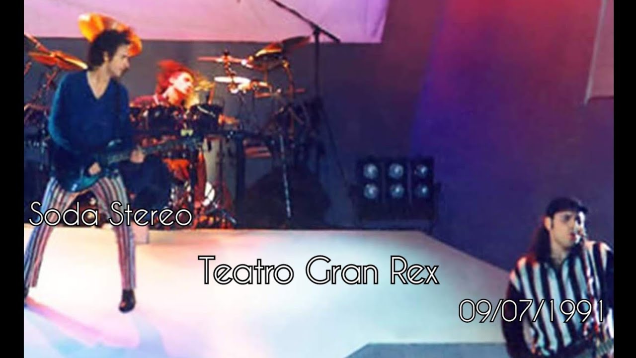 Soda Stereo | Teatro Gran Rex | Presentación - Rex Mix [09|07|1991] Bs ...