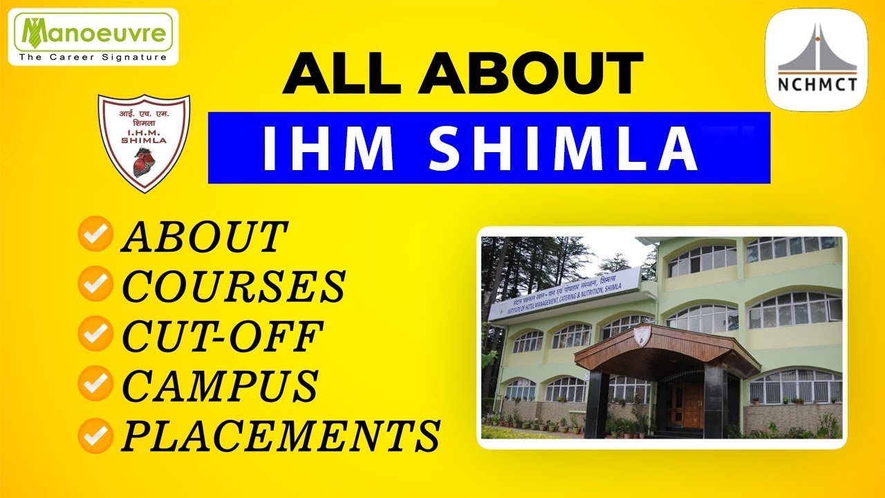 NCHMCT - JEE | All About IHM SHIMLA - About | Courses | Cut-off ...