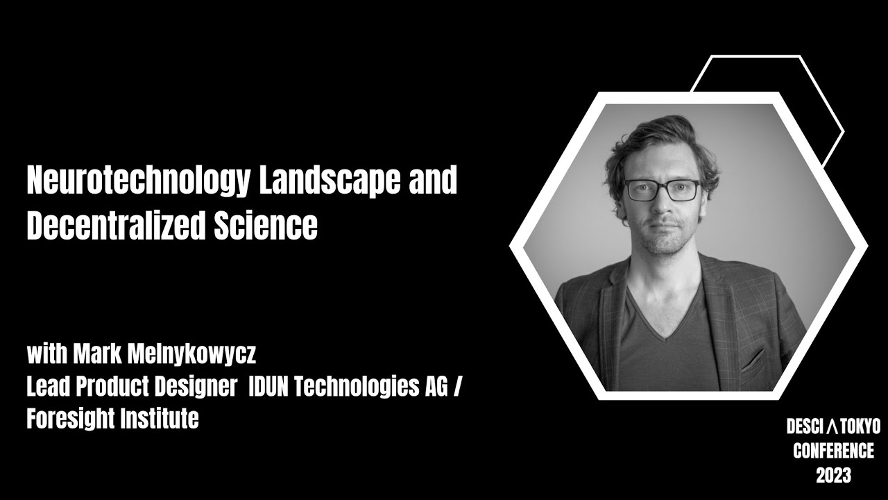 Neurotechnology Landscape and Decentralized Science by Mark Melnykowycz ...