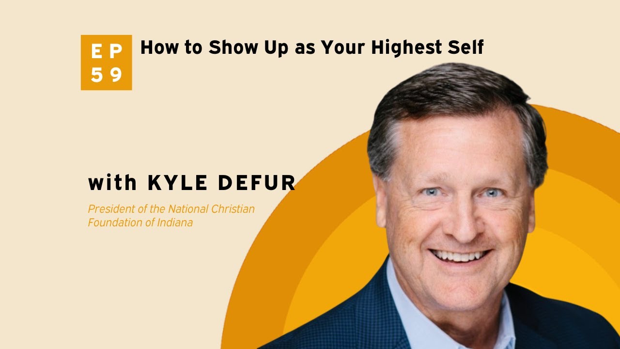 How to Show Up as Your Highest Self featuring Kyle DeFur - YouTube