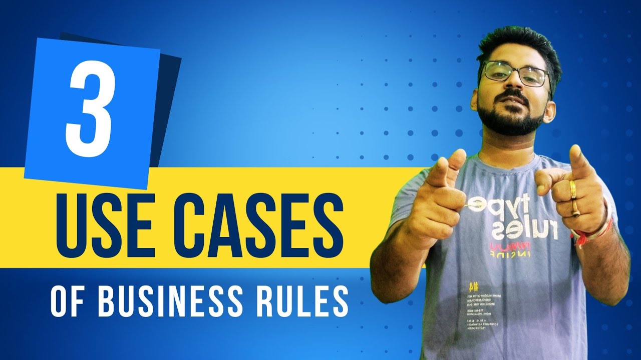 3 use cases of Business Rules - YouTube