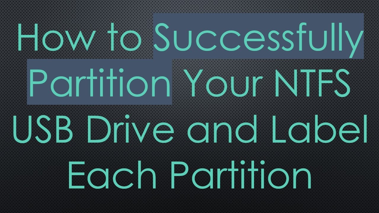 How to Successfully Partition Your NTFS USB Drive and Label Each ...